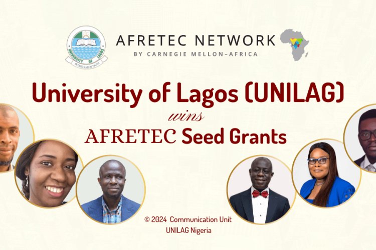 UNILAG Teams Secure AFRETEC Seed Grants for Inclusive Digital ...