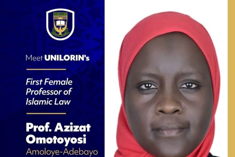 Meet UNILORIN's First Female Professor of Islamic Law, Prof. Azizat ...