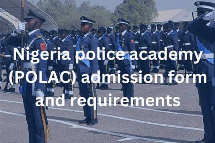 Nigerian Police Academy (POLAC) Announces Admission Requirements for ...